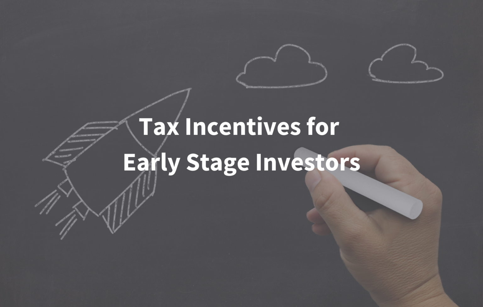 Tax Incentives for Early Stage Investors - Simmons Livingstone & Associates