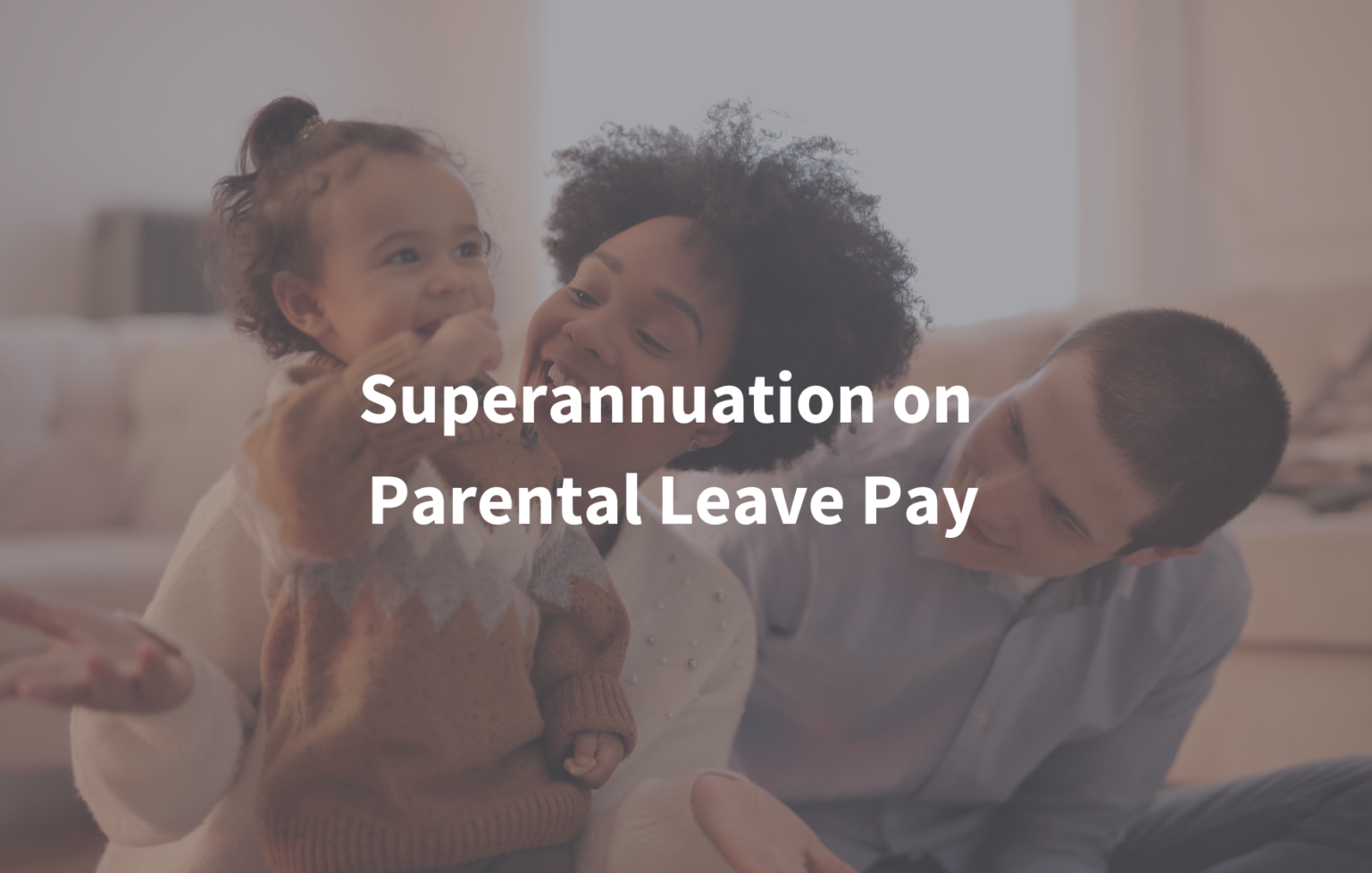 Superannuation on Parental Leave Pay - Simmons Livingstone & Associates