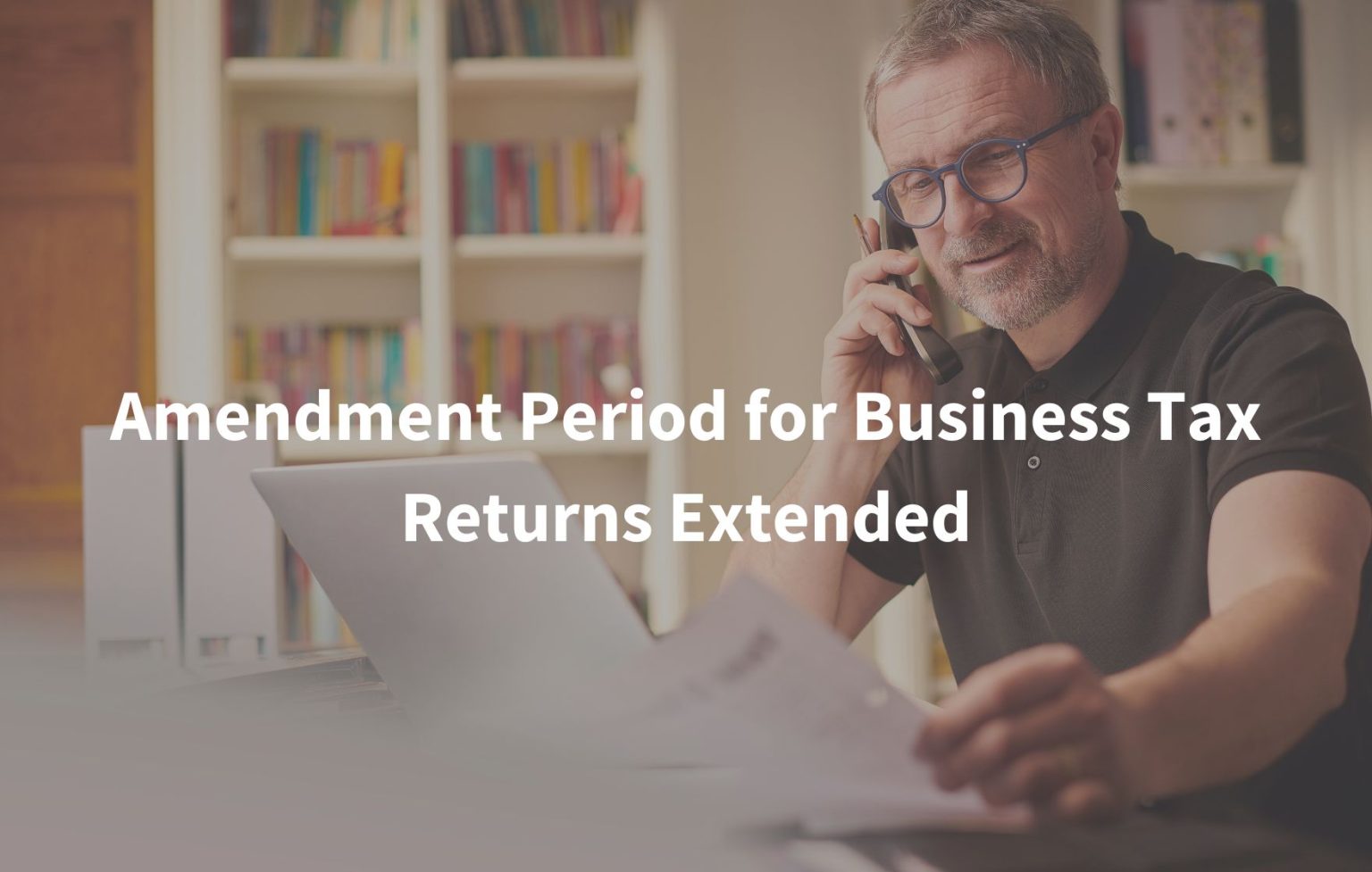Amendment Period for Business Tax Returns Extended - Simmons ...